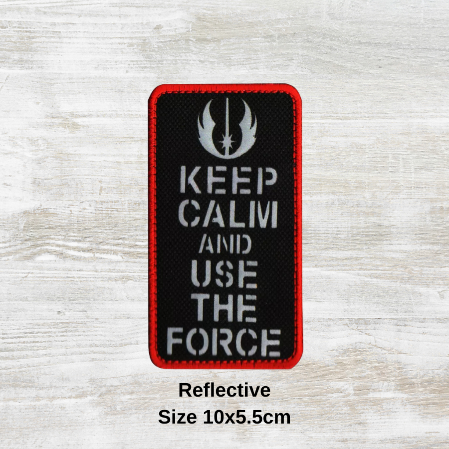 Keep Calm & use the Force Reflective Velcro Patch – Meniacc